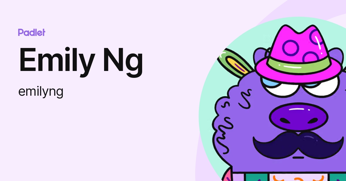 Emily Ng (emilyng) profile | Padlet