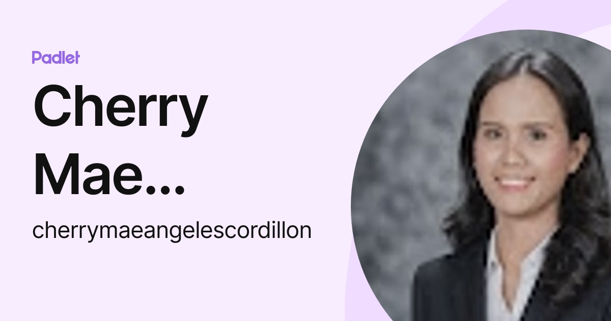 Cherry Mae Cordillon (cherrymaeangelescordillon) profile | Padlet