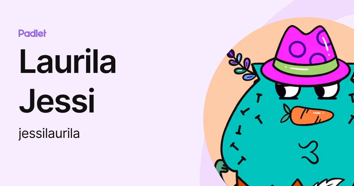 Laurila Jessi (jessilaurila) profile | Padlet