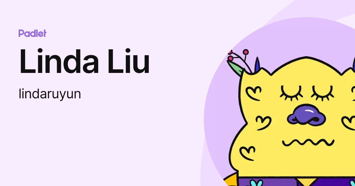 Linda Liu (lindaruyun) profile | Padlet