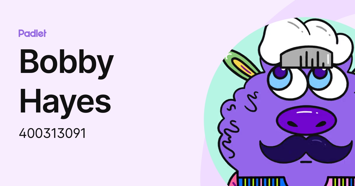Bobby Hayes (400313091) profile | Padlet