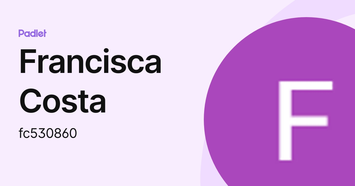 Francisca Costa (fc530860) profile | Padlet