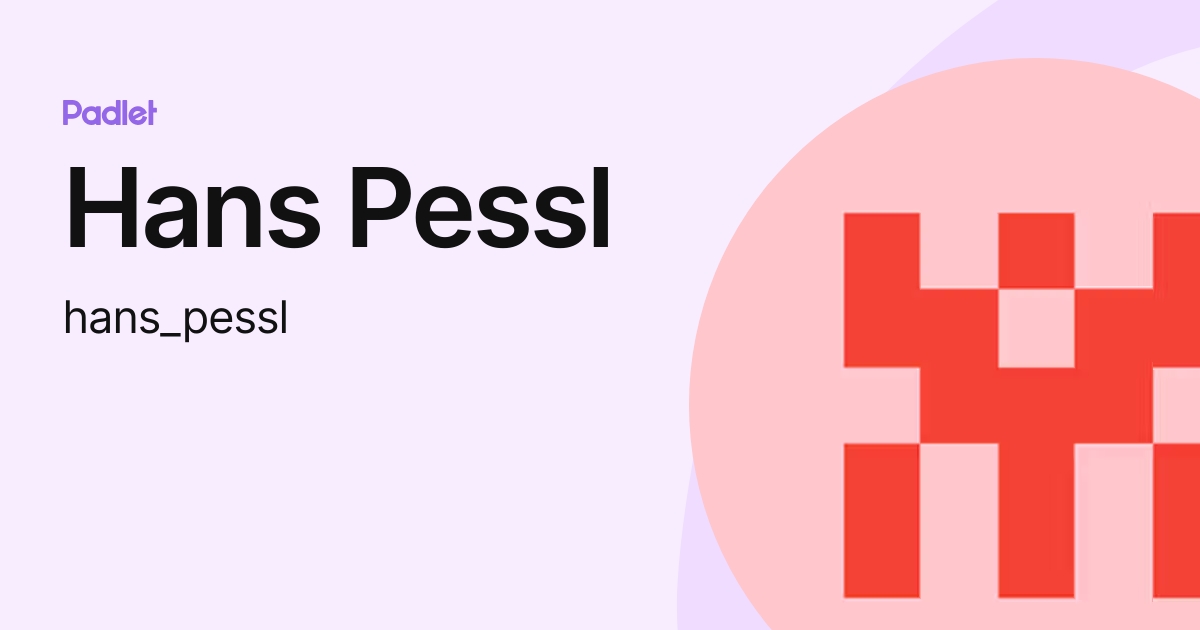 Hans Pessl (hans_pessl) profile | Padlet