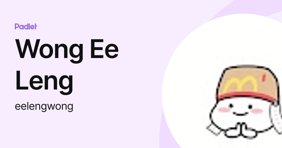 Wong Ee Leng (eelengwong) profile | Padlet