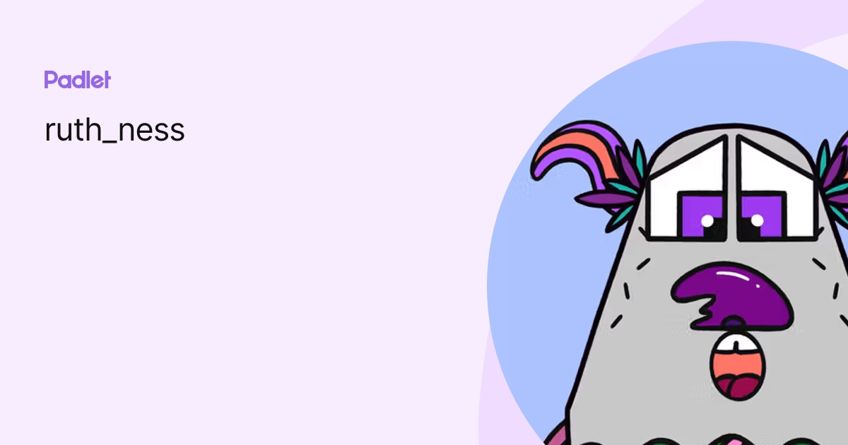 ruth_ness profile | Padlet