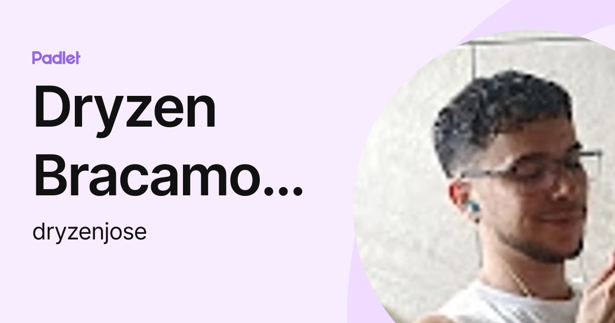 Dryzen Bracamontes (dryzenjose) profile | Padlet