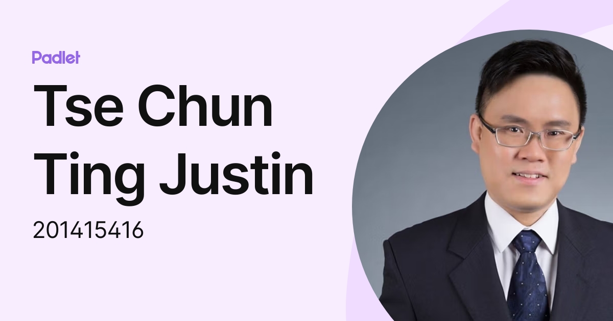 Tse Chun Ting Justin (201415416) profile | Padlet