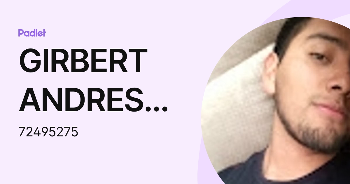 GIRBERT ANDRES PILCO LAYME (72495275) profile | Padlet