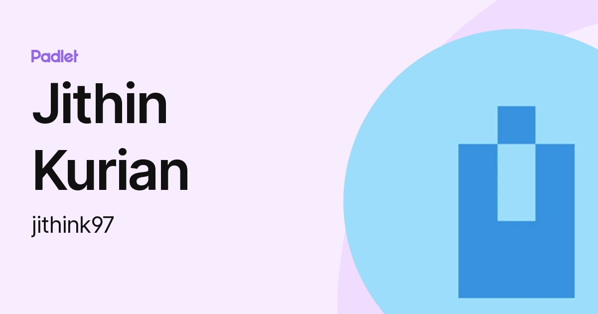 Jithin Kurian (jithink97) profile | Padlet