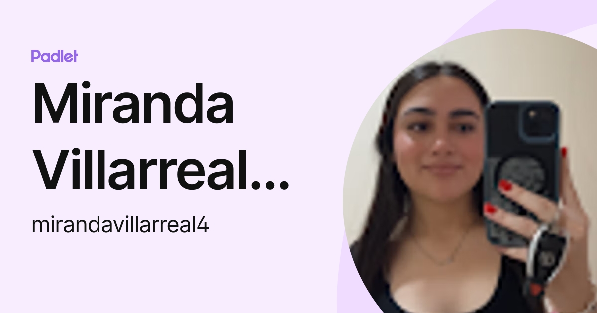 Miranda Villarreal Gonz lez (mirandavillarreal4) profile | Padlet