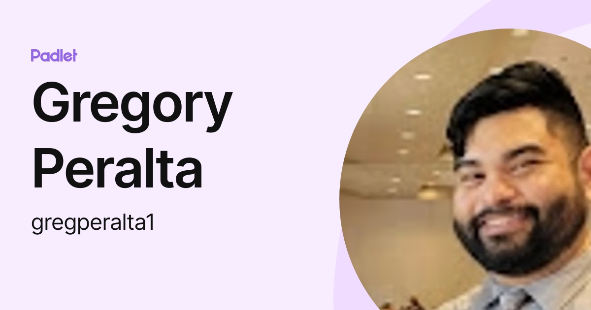 Gregory Peralta (gregperalta1) profile | Padlet