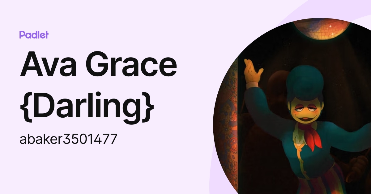 Ava Grace {Darling} (abaker3501477) profile | Padlet