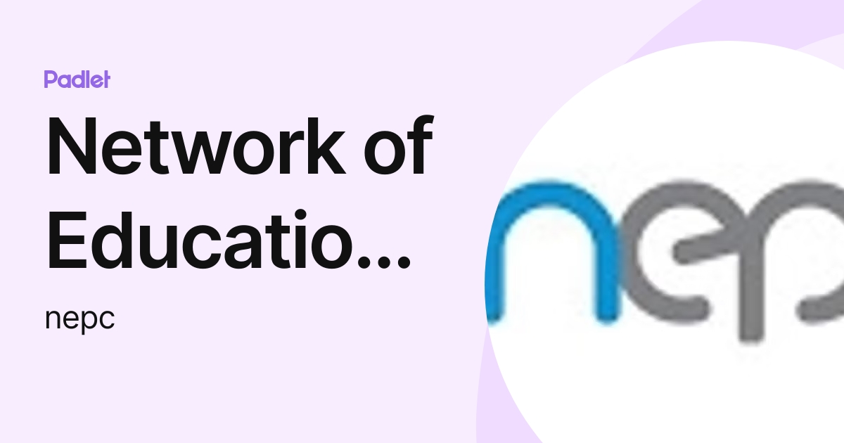 Network of Education Policy Centers NEPC (nepc) profile | Padlet