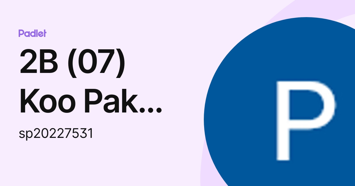 2B (07) Koo Pak Long Isaac (sp20227531) profile | Padlet
