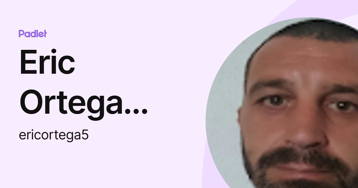 Eric Ortega Prieto (ericortega5) profile | Padlet