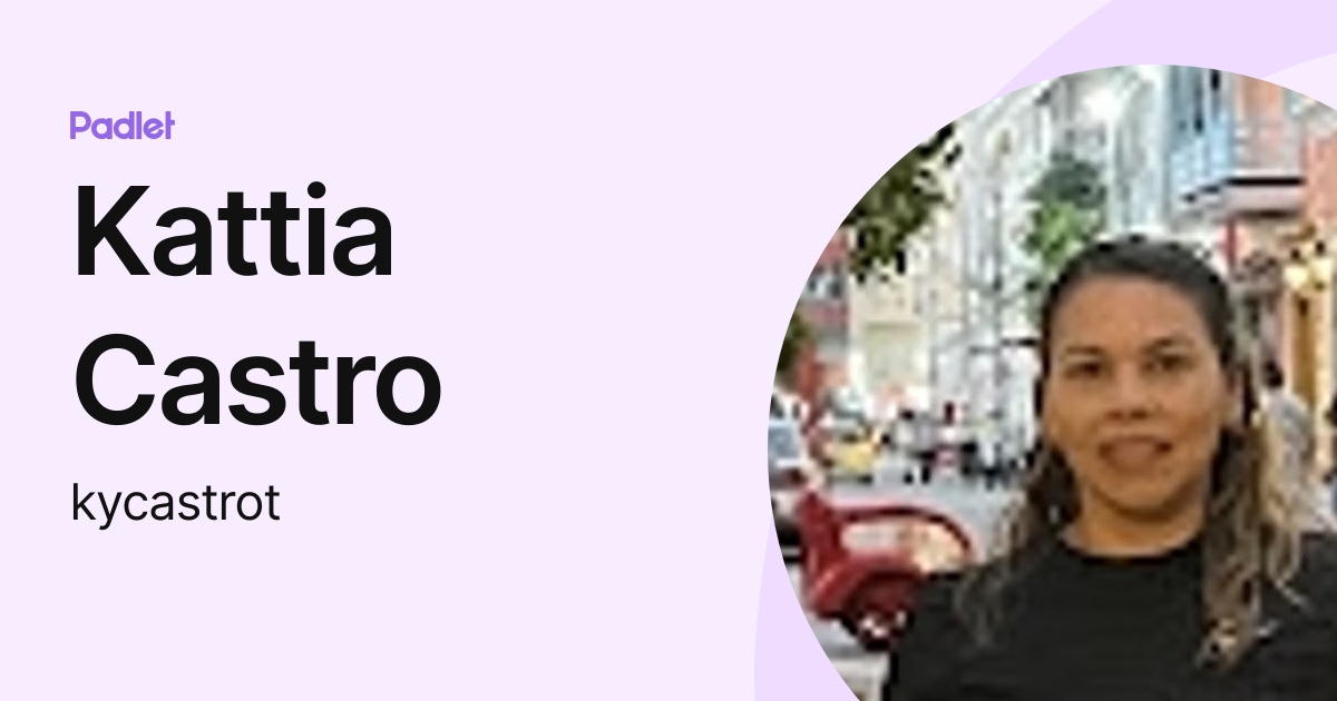 Kattia Castro (kycastrot) profile | Padlet