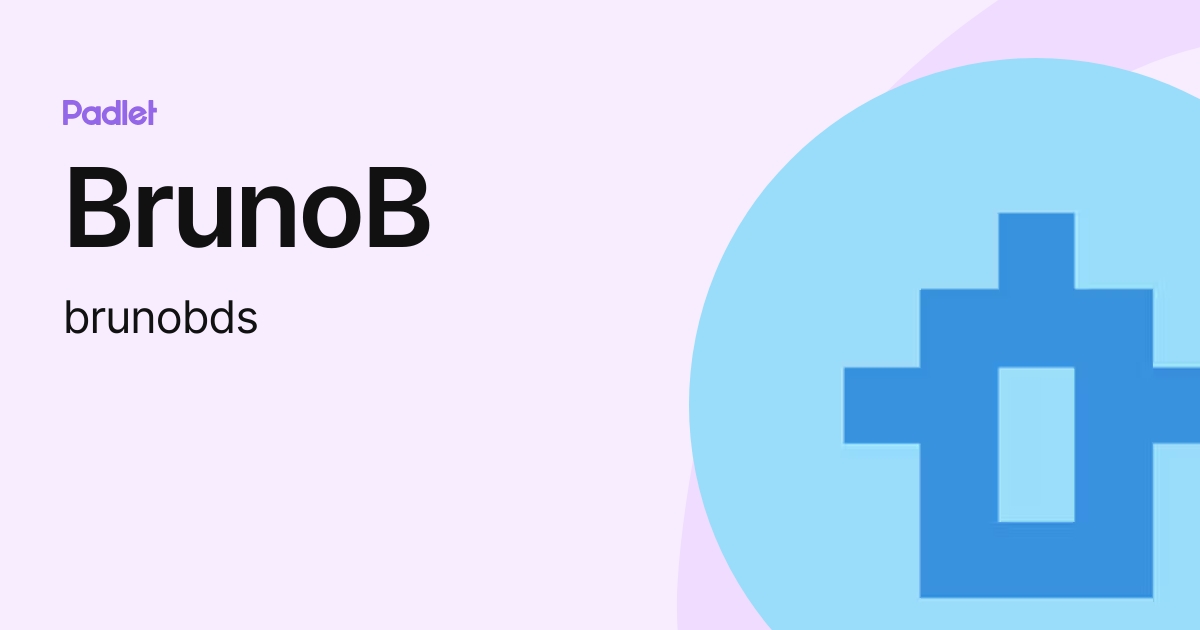 BrunoB (brunobds) profile | Padlet