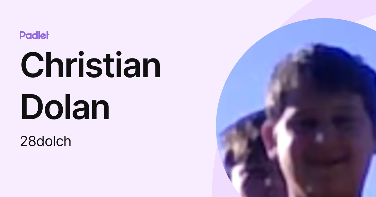 Christian Dolan (28dolch) profile | Padlet