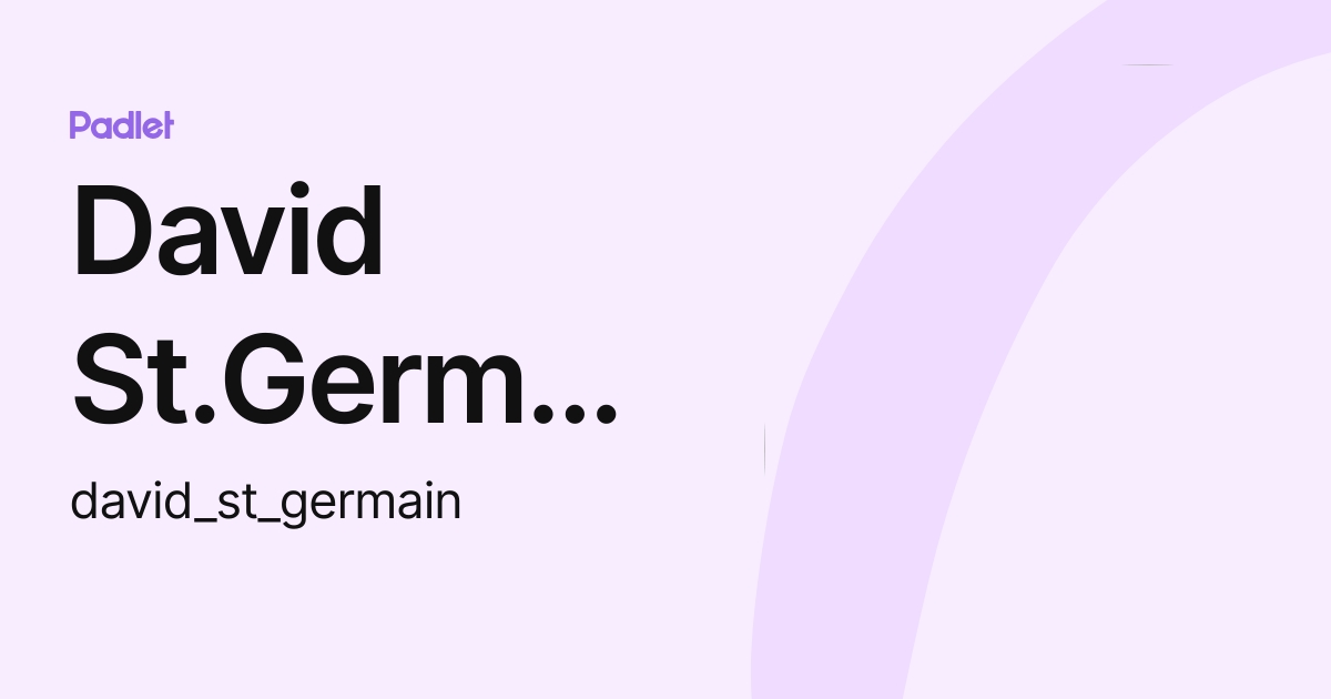 David St.Germain (david_st_germain) profile | Padlet