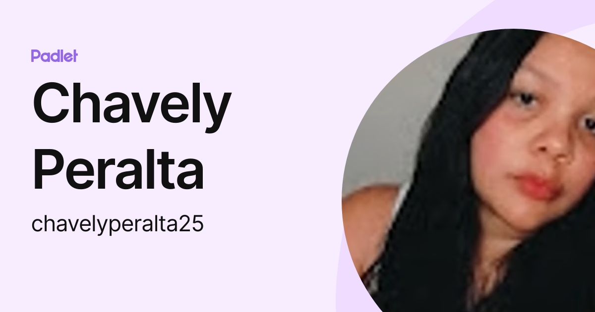 Chavely Peralta (chavelyperalta25) profile | Padlet