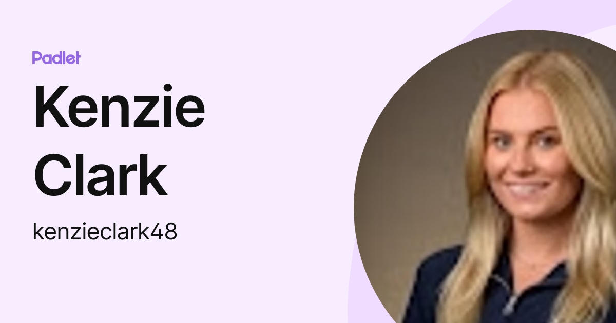 Kenzie Clark (kenzieclark48) profile | Padlet