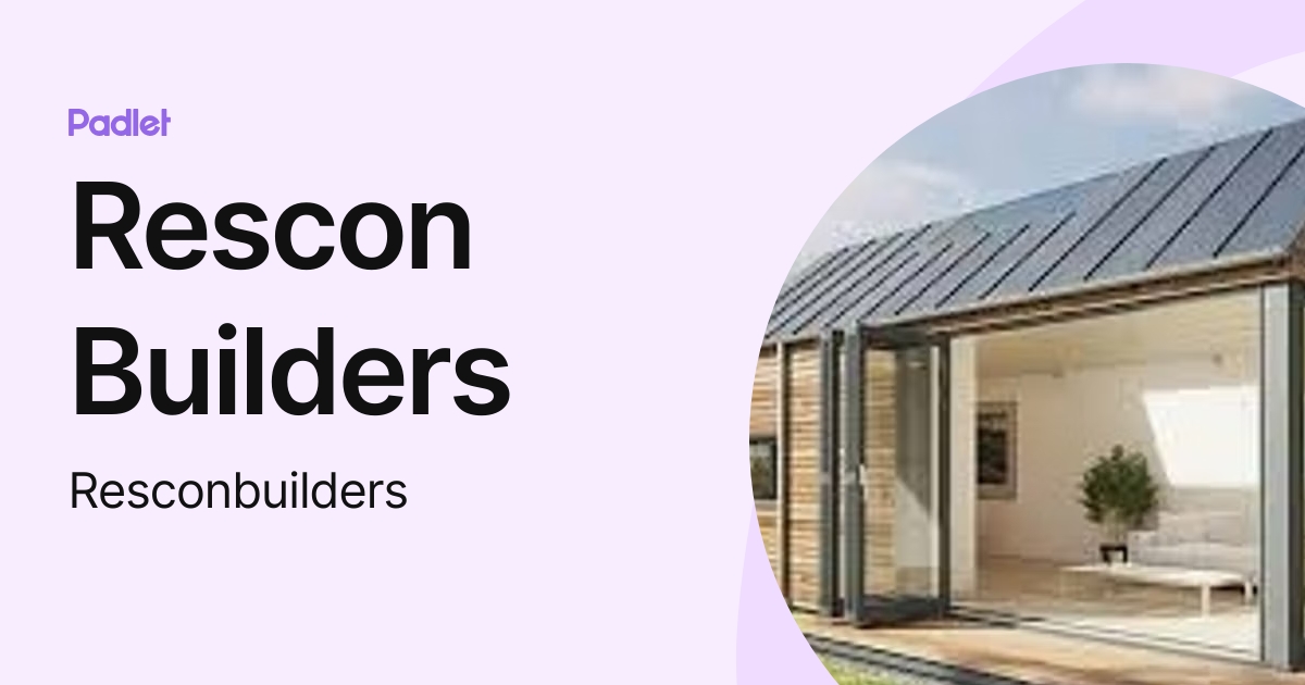 Rescon Builders (Resconbuilders) profile | Padlet