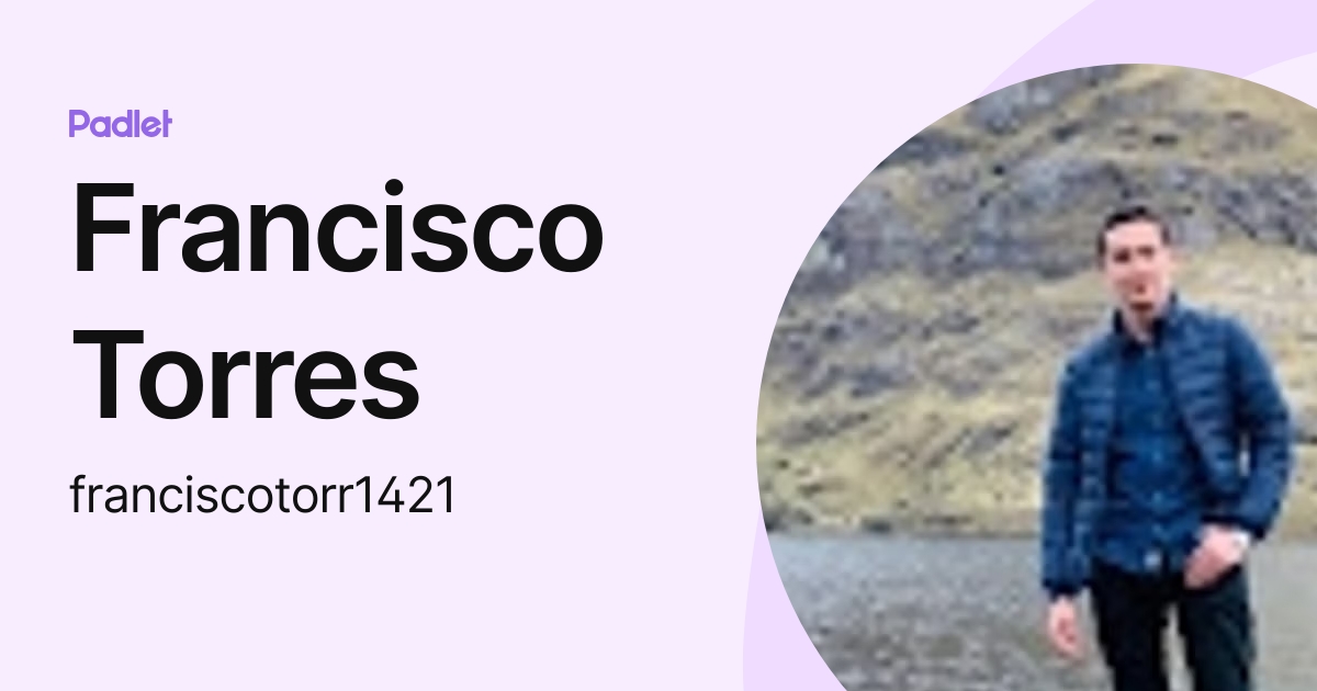 Francisco Torres (franciscotorr1421) profile | Padlet