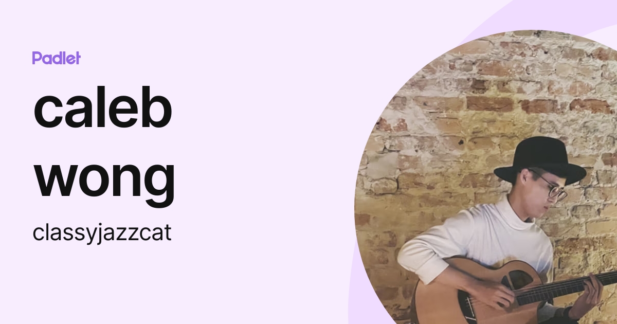 caleb wong (classyjazzcat) profile | Padlet