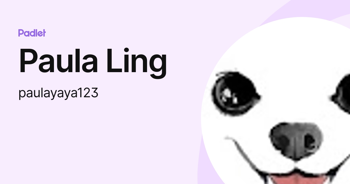 Paula Ling (paulayaya123) profile | Padlet