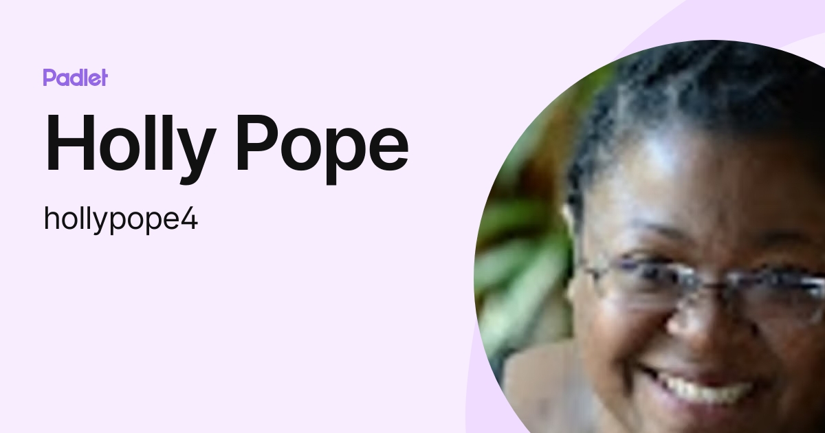 Holly Pope (hollypope4) profile | Padlet
