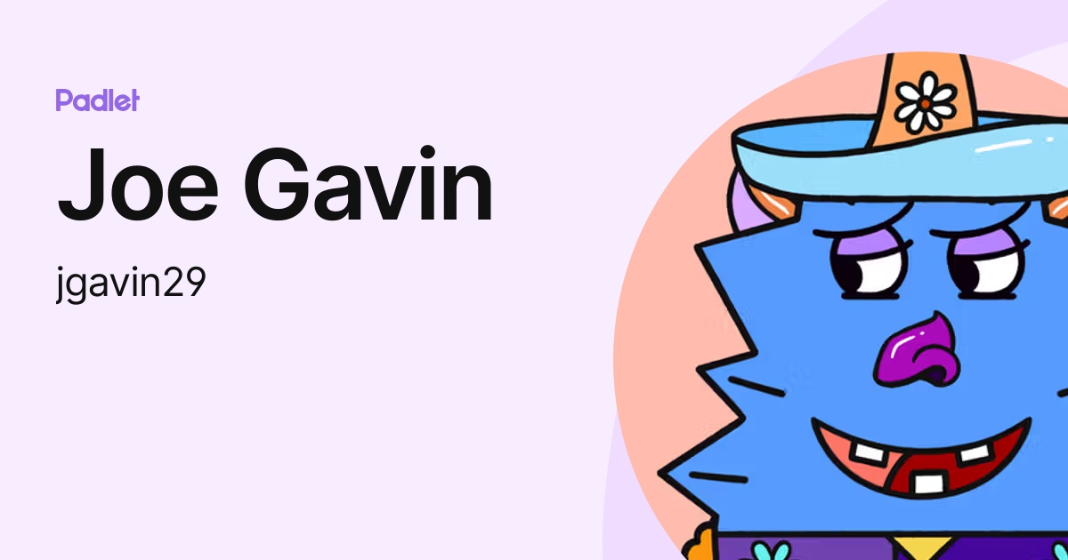 Joe Gavin (jgavin29) profile | Padlet