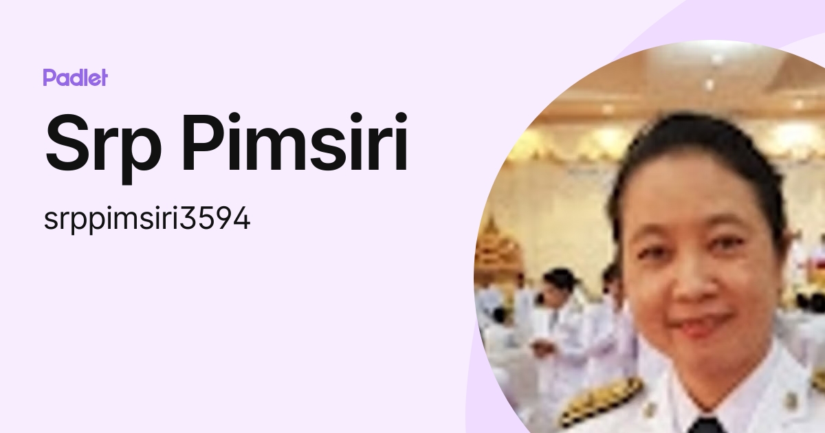Srp Pimsiri (srppimsiri3594) profile | Padlet