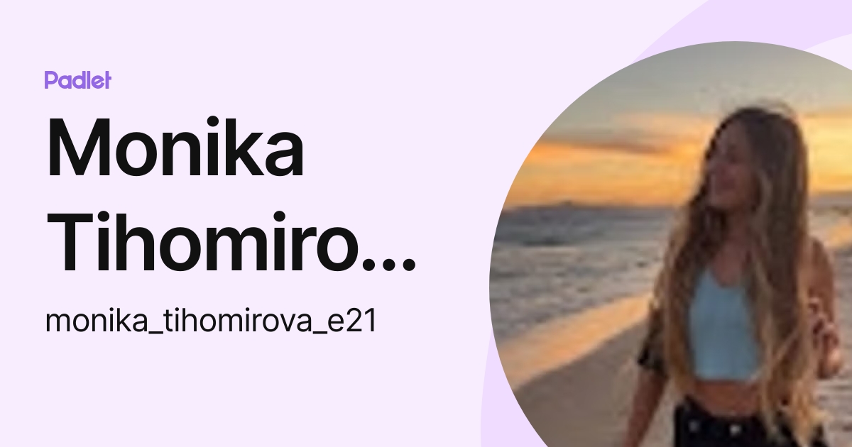 Monika Tihomirova Misheva (monika_tihomirova_e21) profile | Padlet
