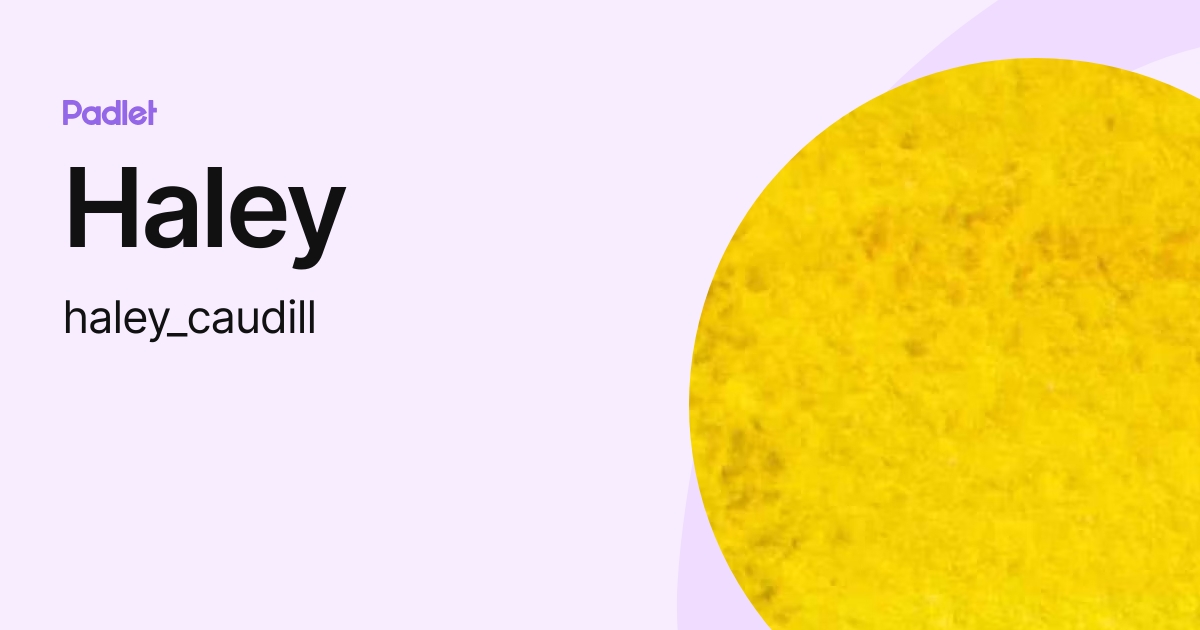 Haley (haley_caudill) profile | Padlet