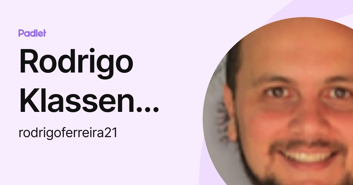 Rodrigo Klassen Ferreira (rodrigoferreira21) profile | Padlet