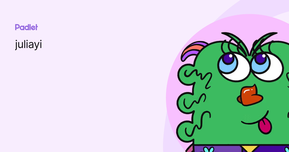 juliayi profile | Padlet