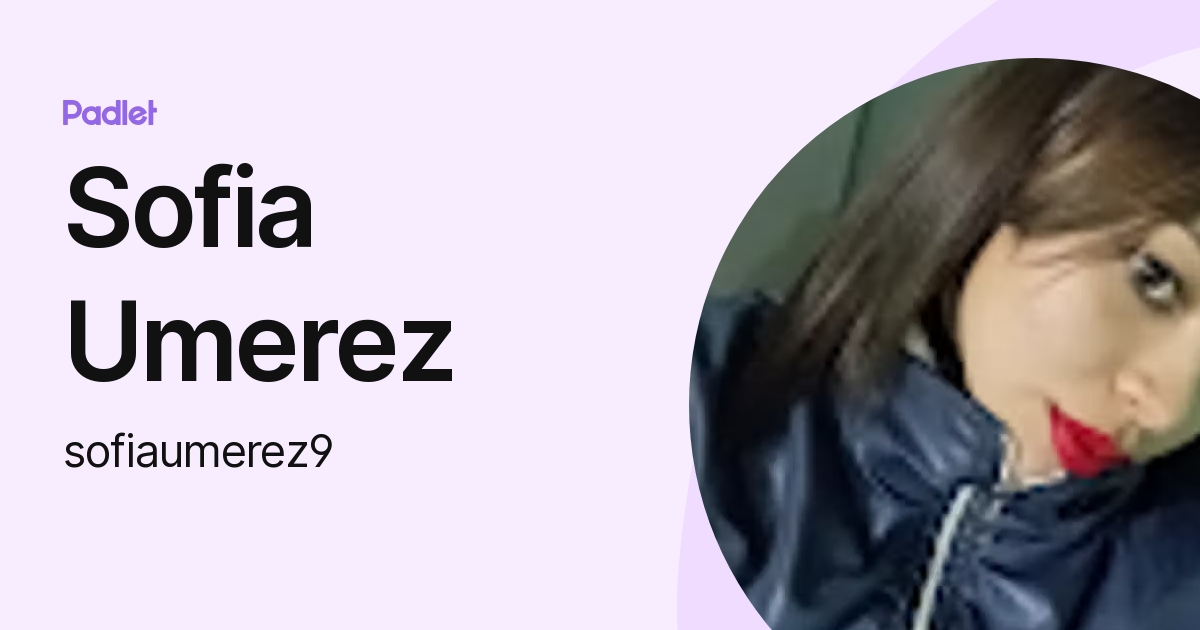 Sofia Umerez (sofiaumerez9) profile | Padlet