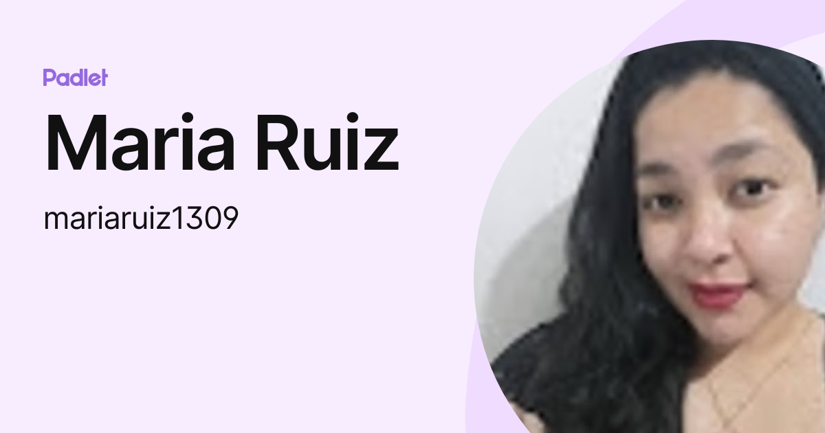 Maria Ruiz (mariaruiz1309) profile | Padlet