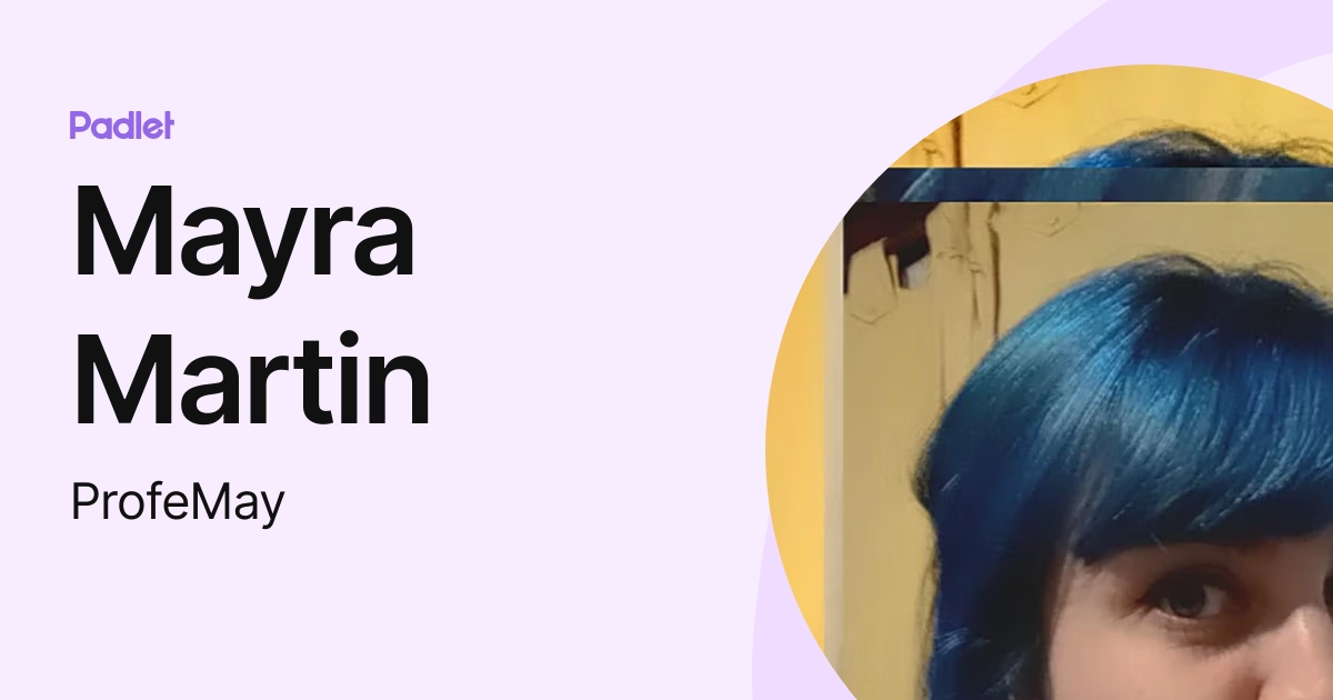 Mayra Martin (ProfeMay) profile | Padlet