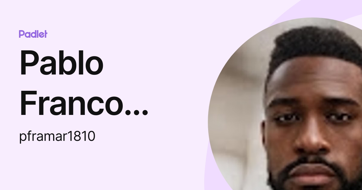 Pablo Franco Martos (pframar1810) profile | Padlet