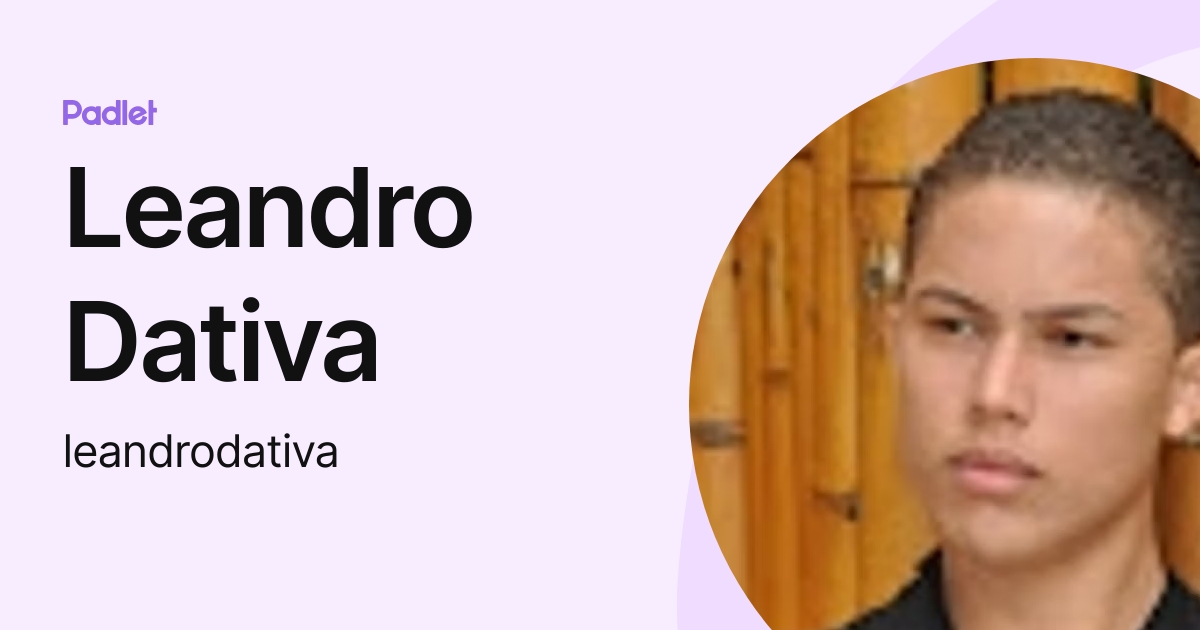 Leandro Dativa (leandrodativa) profile | Padlet