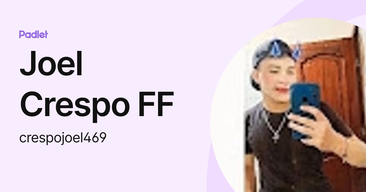 Joel Crespo FF (crespojoel469) profile | Padlet