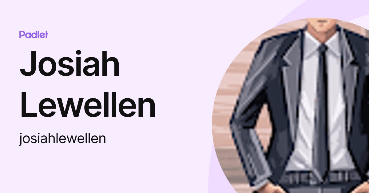 Josiah Lewellen (josiahlewellen) profile | Padlet