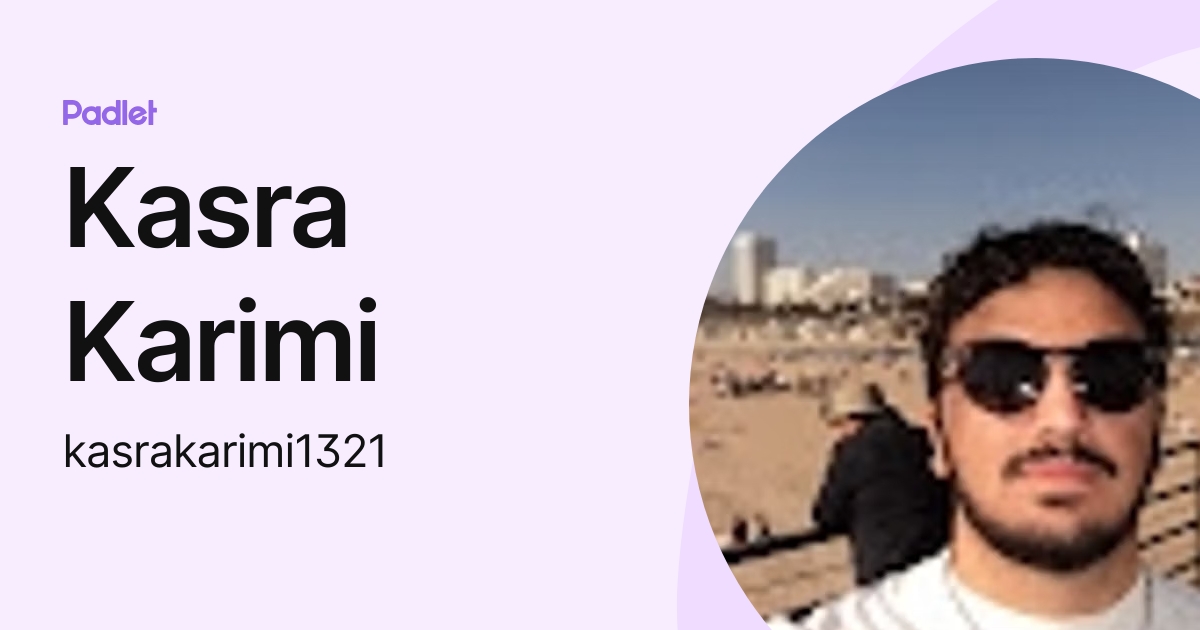 Kasra Karimi (kasrakarimi1321) profile | Padlet