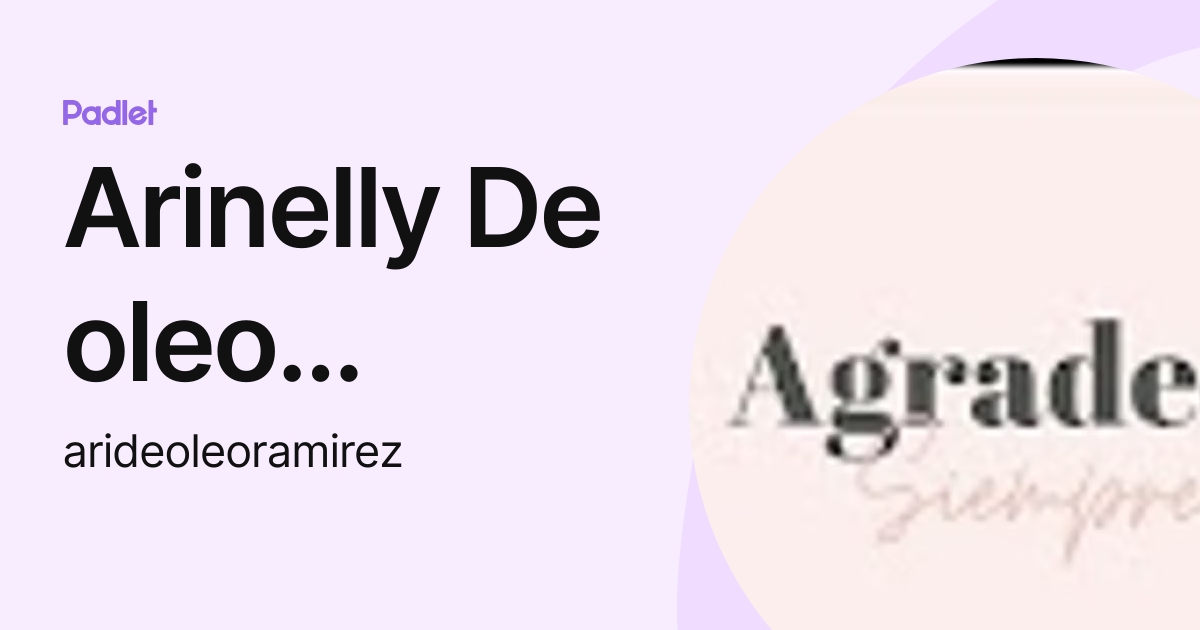 Arinelly De oleo Ramirez (arideoleoramirez) profile | Padlet