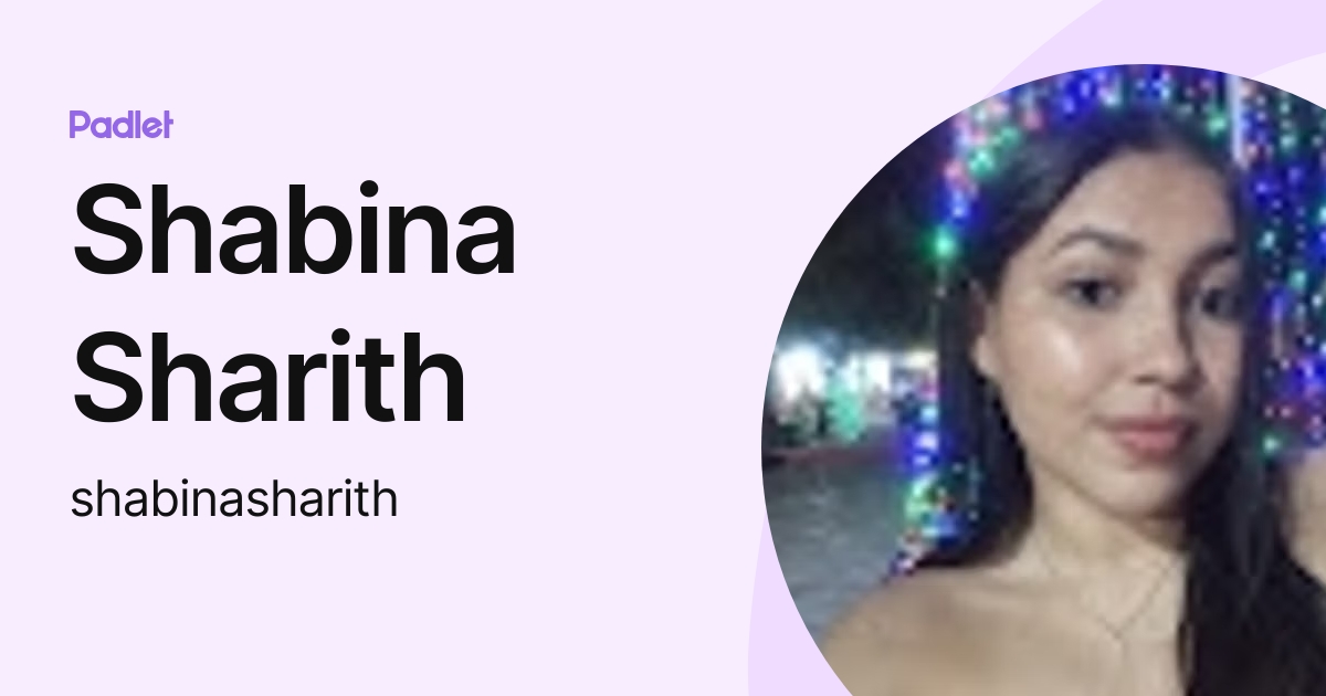 Shabina Sharith (shabinasharith) profile | Padlet