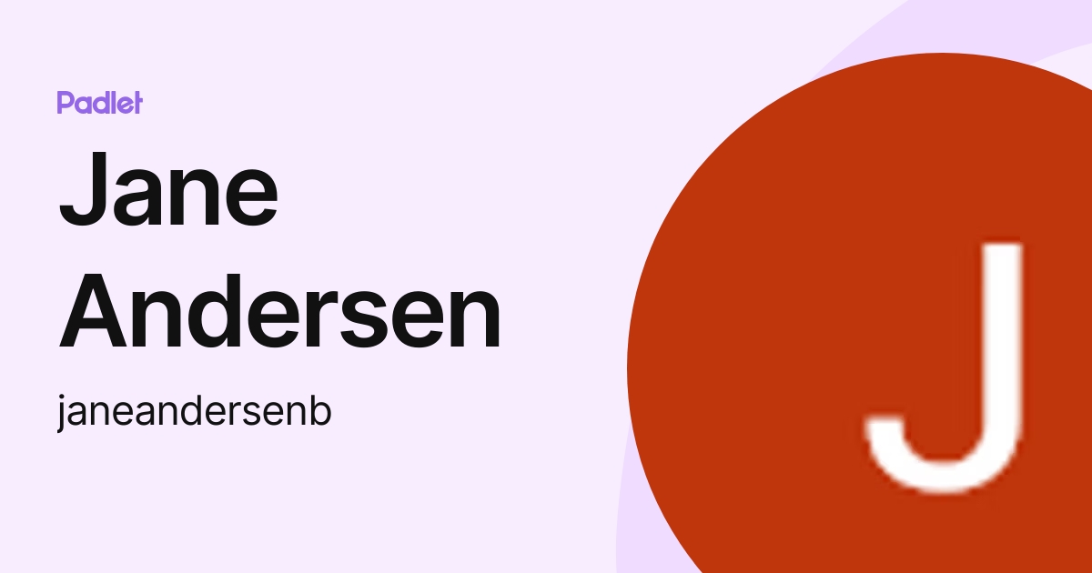 Jane Andersen (janeandersenb) profile | Padlet