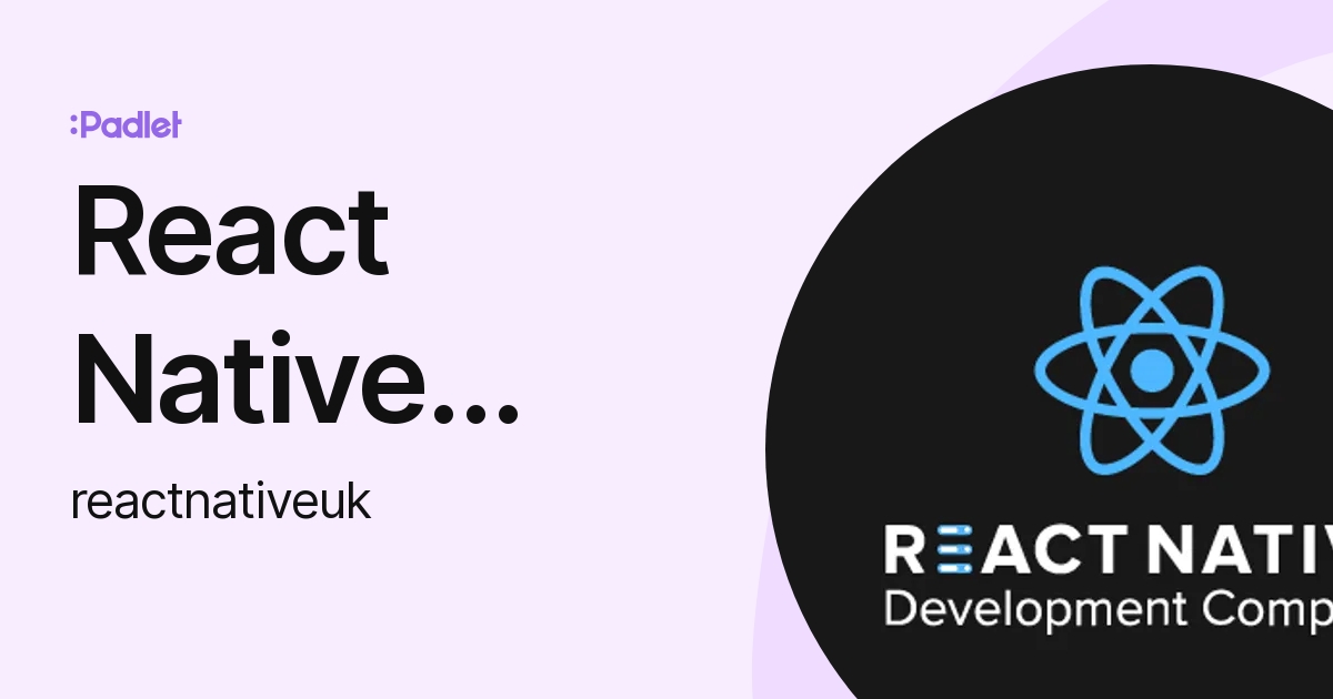 React Native Development Agency (reactnativeuk) profile | Padlet React Native Development Agency (reactnativeuk) profile | Padlet