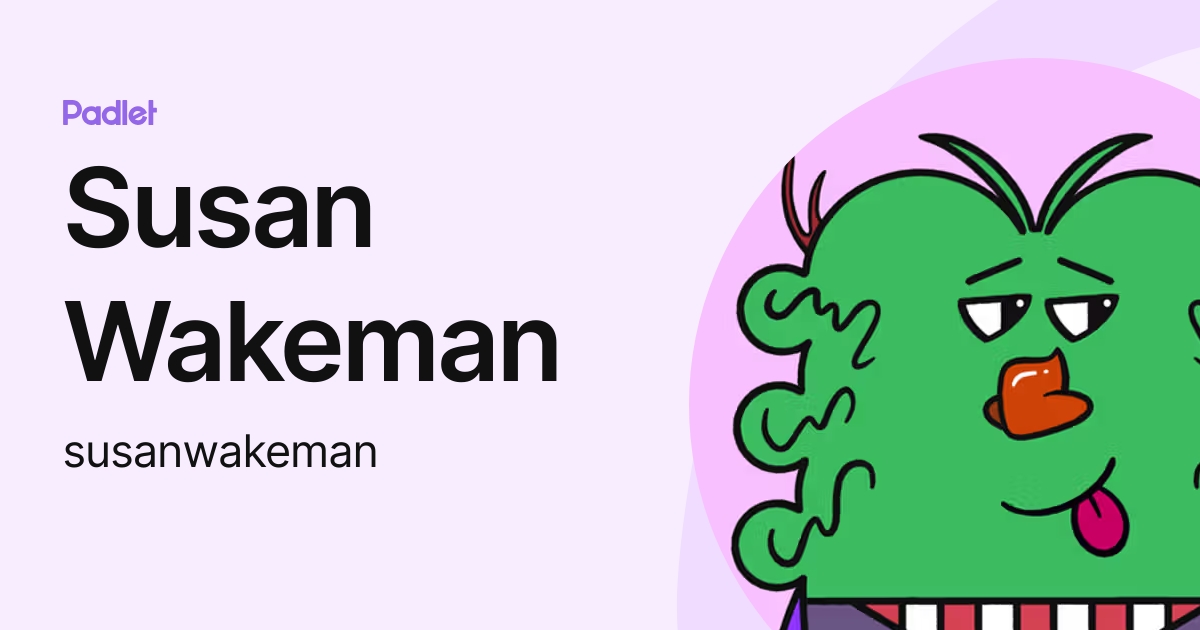 Susan Wakeman (susanwakeman) profile | Padlet