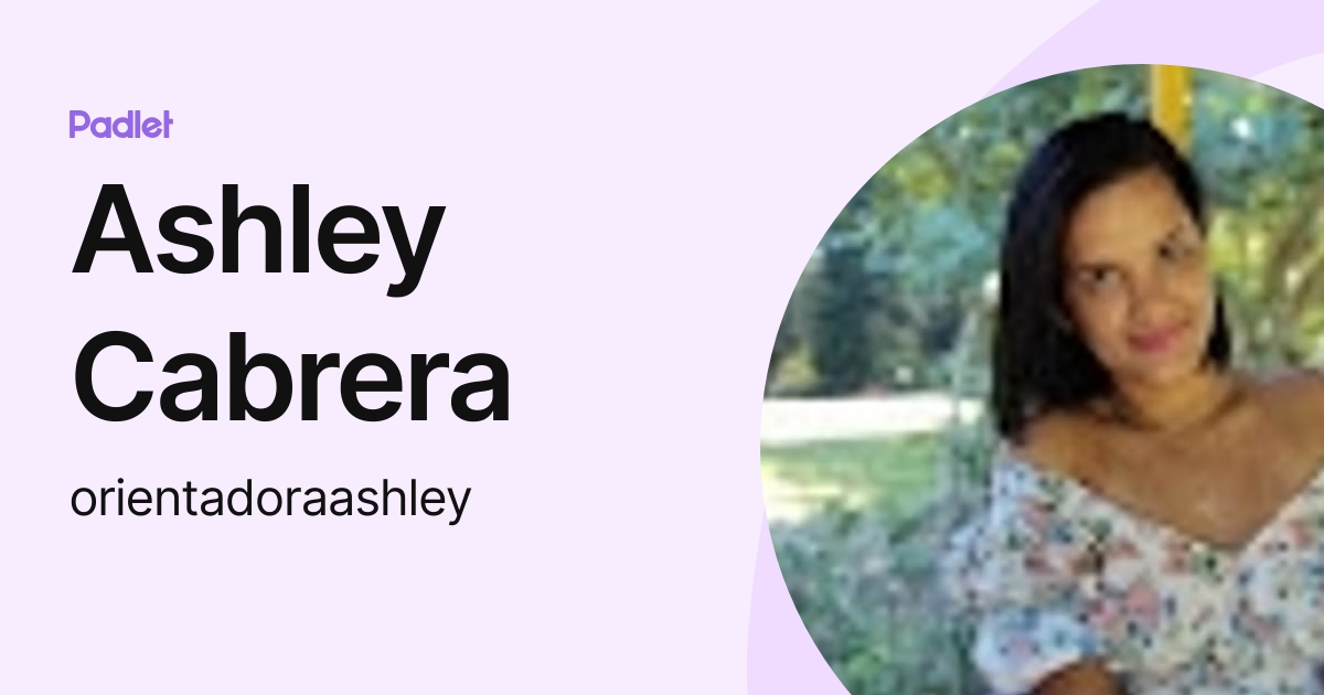 Ashley Cabrera (orientadoraashley) profile | Padlet